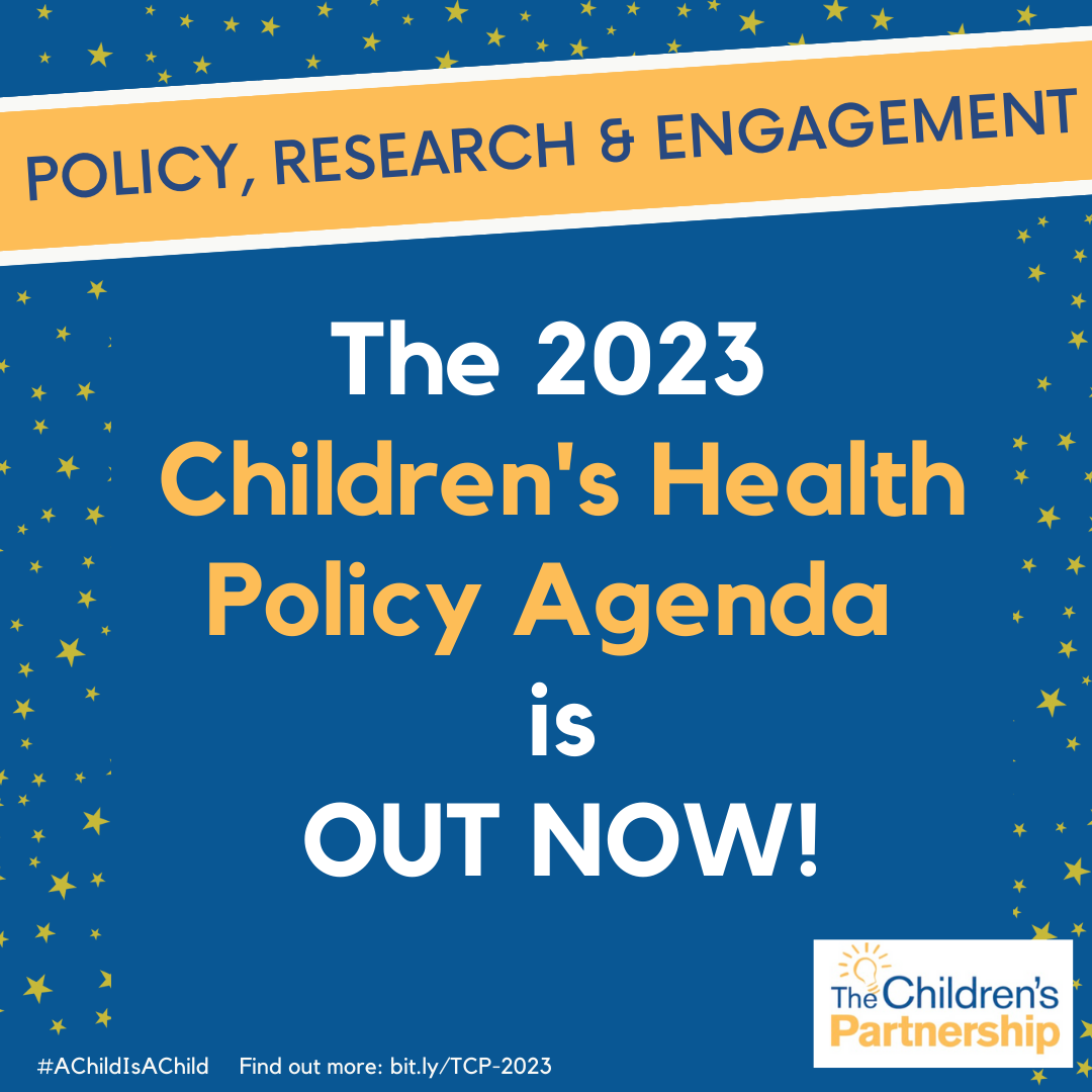 Our 2023 Children's Health Policy Agenda Is Here! - The Children's Partnership