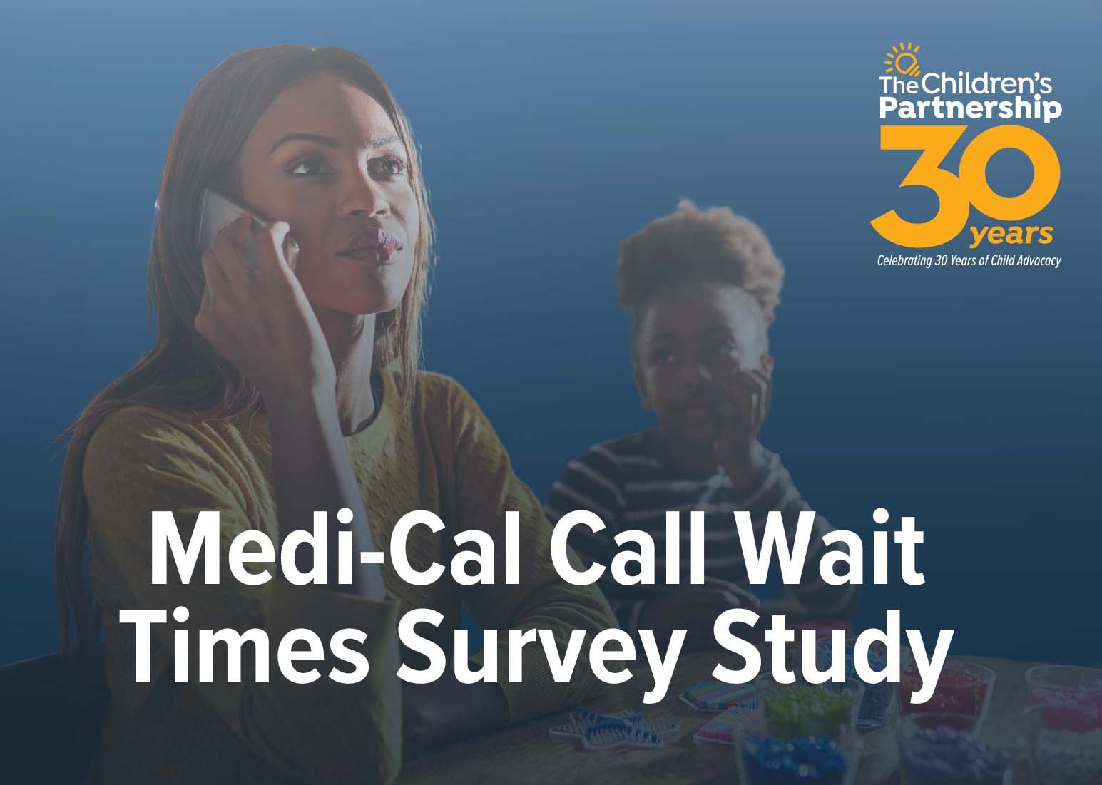 Making Medi-Cal Work for Families: Keeping Children Covered - The ...