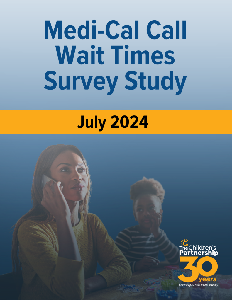 Medi-Cal Call Wait Times Survey Report - The Children's Partnership